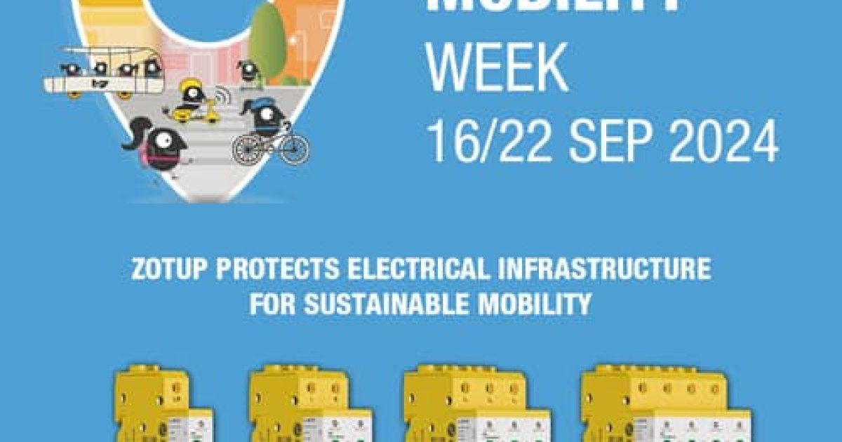 European Mobility Week 2024: ZOTUP Protects Electrical Infrastructure ...